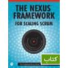 کتابخانه مرکزی دانشگاه صنعتی شریف - The Nexus framework for scaling scrum : continuously ...
